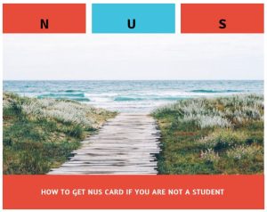 How to get an NUS card if you are not a student